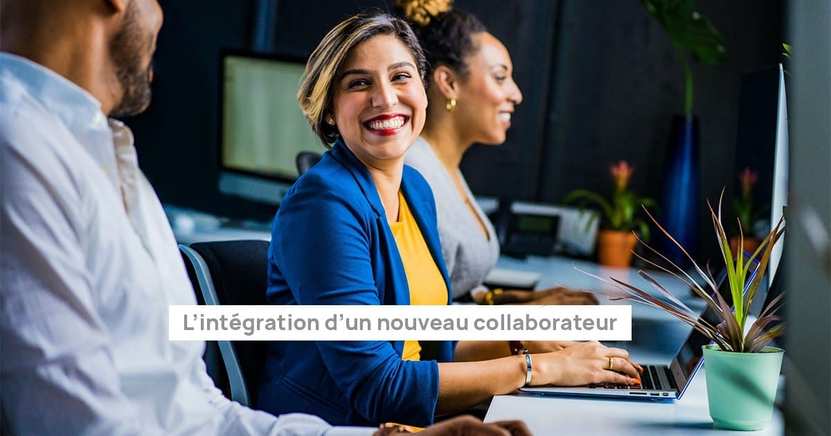 Intégration nouveau collaborateur → Comment faire ? | Club Entreprise
