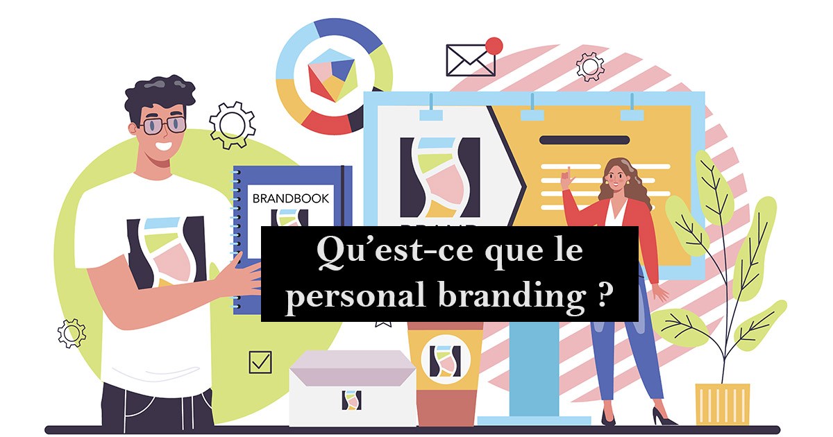 Personal Branding : Définition, principe & exemple | Club Entreprise
