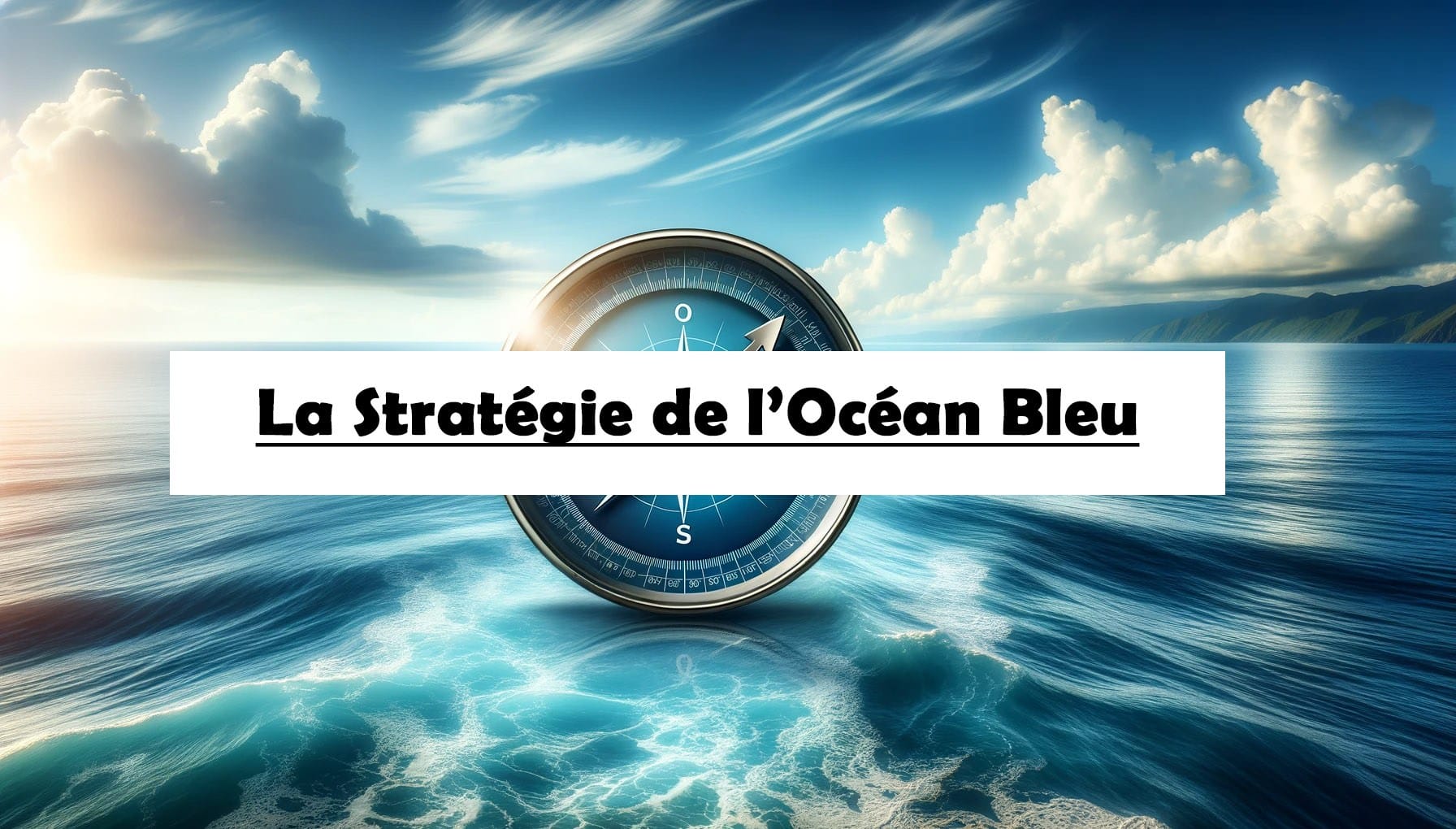 Stratégie Océan Bleu : Définition & Guide Complet | Club Entreprise