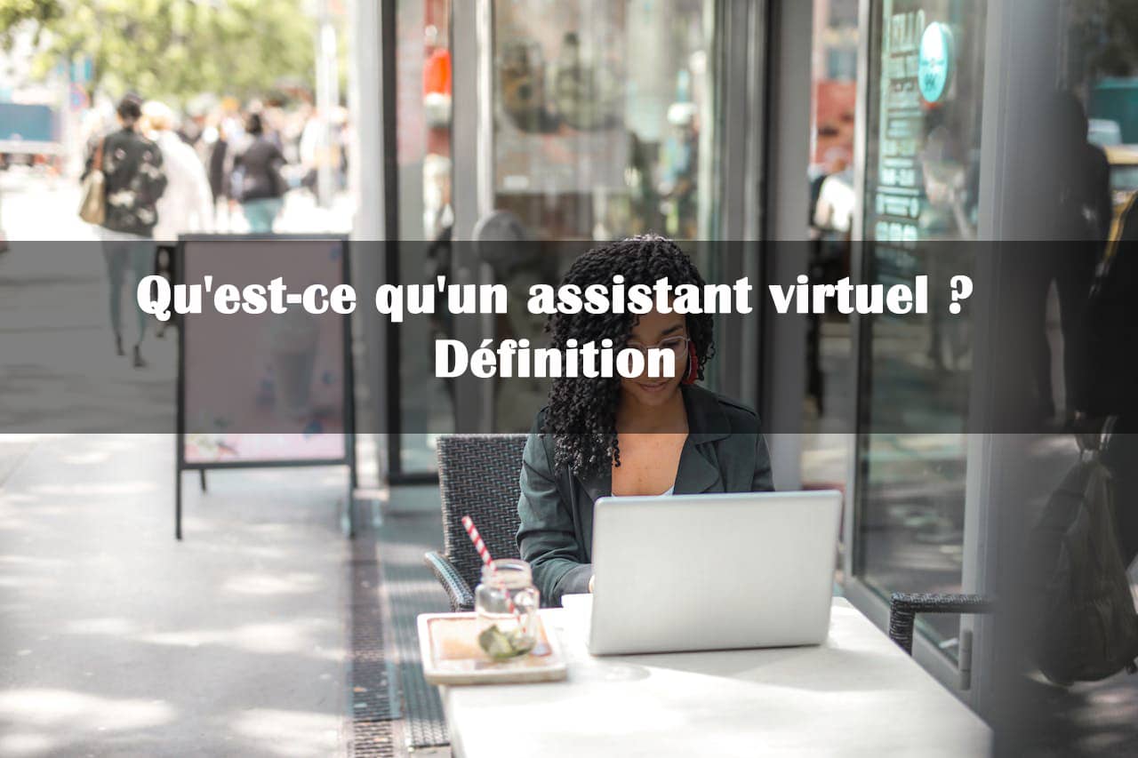 Qu'est-ce qu'un assistant virtuel ? Définition | Club Entreprise