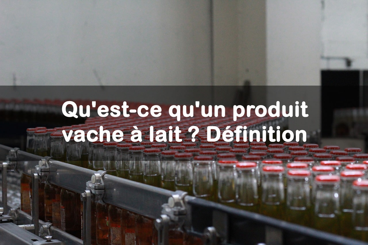 Produit vache à lait → Définition & exemples | Club Entreprise